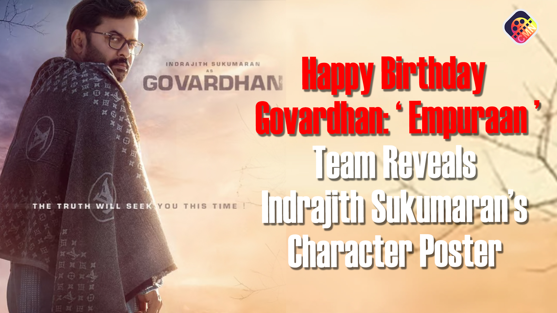 Happy Birthday, Govardhan: ‘Empuraan’ Team Reveals Indrajith Sukumaran ...