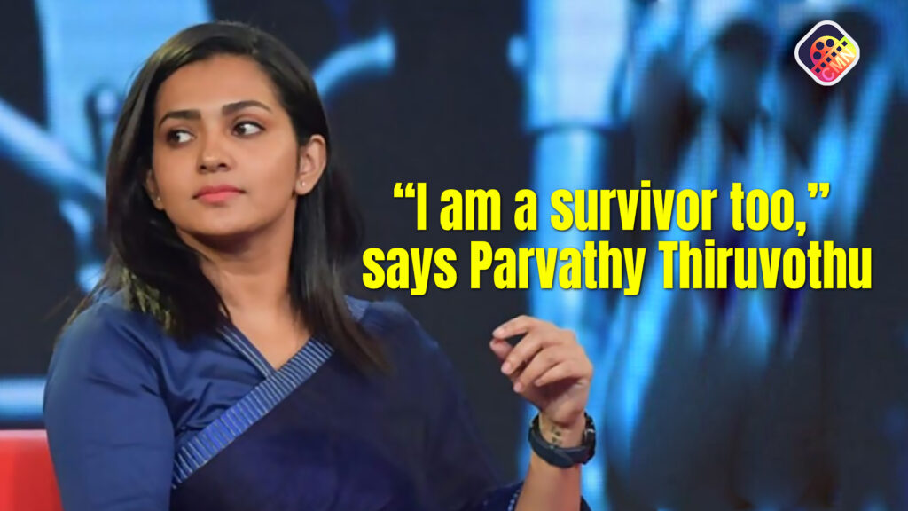 I am a survivor too, says Parvathy Thiruvothu – Art Kerala